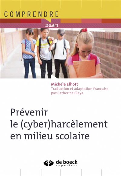 Prévenir Le Cyber Harcèlement En Milieu Scolaire 2015 Broché