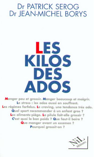 Les kilos des ados - broché - Patrick Serog, Jean-Michel Borys - Achat ...
