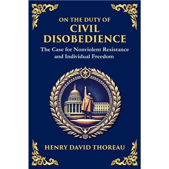 On the Duty of Civil Disobedience The Moral Power of Resistance (Large ...