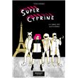 Super Cyprine - Super Cyprine - Le Gang des justicières - Volume 2 ...