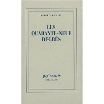 Les Quarante-neuf degrés - broché - Roberto Calasso, Jean-Paul ...