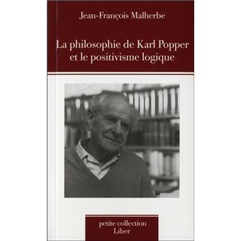 La philosophie de Karl Popper et le positivisme logique - broché - Jean ...