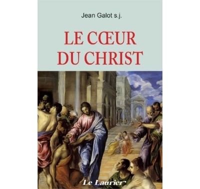 Le Coeur du Christ - broché - Jean Galot - Achat Livre | fnac