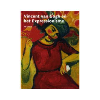 Vincent van Gogh en het Expressionisme - cartonné - Jill Lloyd - Achat ...