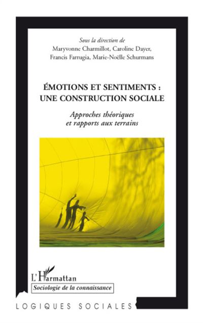 Emotions et sentiments : une construction sociale Approches théoriques ...