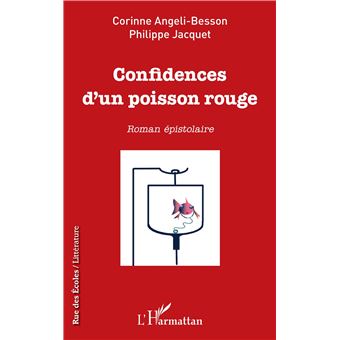 Confidences d'un poisson rouge Roman épistolaire - broché - Corinne ...