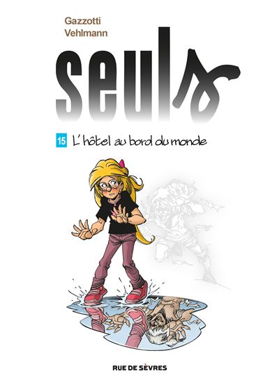 Seuls - Seuls T15 : L'hôtel au bord du monde - Fabien Vehlmann, Bruno ...
