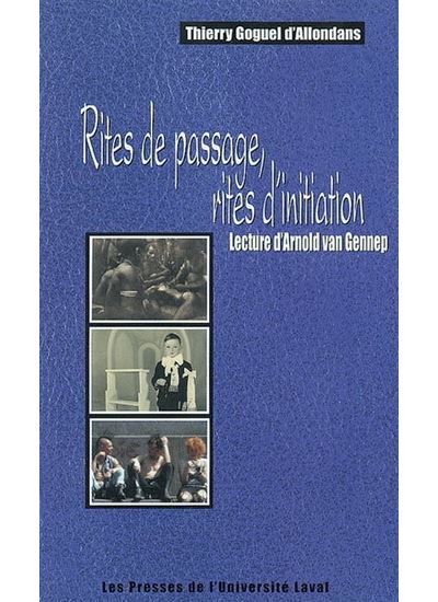 Rites de passage, rites d'initiation. lecture d'arnold van gennep ...