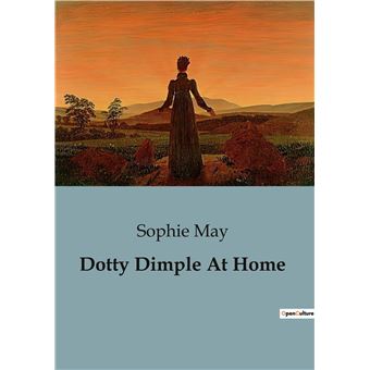Dotty Dimple At Home - broché - Sophie May - Achat Livre | fnac