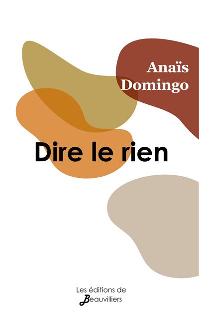 Dire le rien - broché - Anaïs Domingo - Achat Livre | fnac