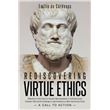 Rediscovering Virtue Ethics Reflections on the Failure to Socialize New ...