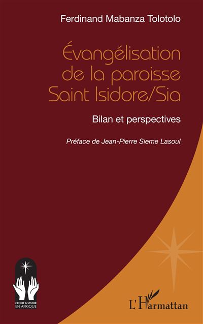 Évangélisation de la paroisse Saint Isidore/Sia - broché - Ferdinand ...