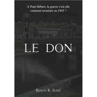 Le don - broché - Benoît R. Sorel - Achat Livre ou ebook | fnac