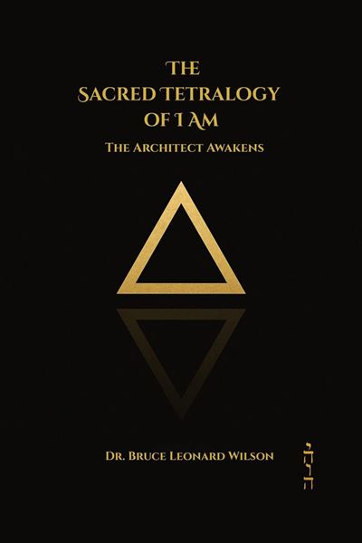 The Architect Awakens - Book I The Sacred Tetrology of I Am - ebook ...