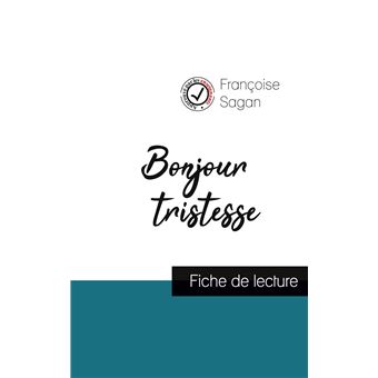 Bonjour tristesse (fiche de lecture et analyse complète de l'oeuvre ...