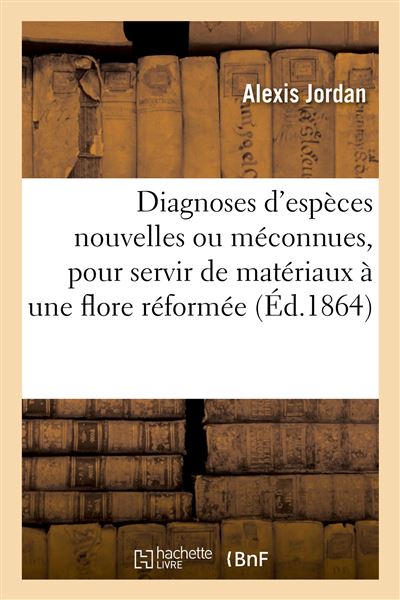 Diagnoses Despèces Nouvelles Ou Méconnues Pour Servir De Matériaux à
