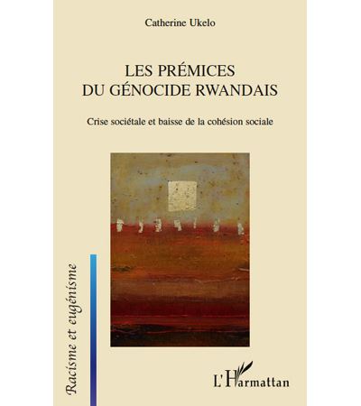 Les prémices du génocide Rwandais Crise sociétale et baisse de la ...
