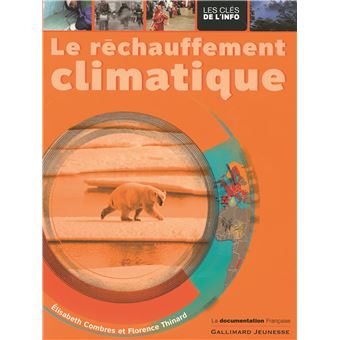 Le réchauffement climatique - broché - Elisabeth Combres, Florence ...