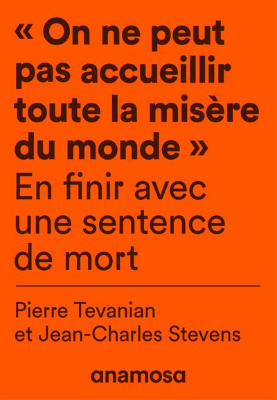 "On ne peut pas accueillir toute la misère du monde" - En finir avec ...