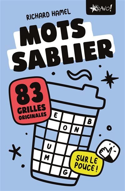 Mots sablier - Sur le pouce ! 83 grilles originales - broché - Richard ... Mots sablier - Sur le pouce ! 83 grilles originales - broché - Richard ...
