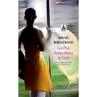 Les Plus Belles Mains de Delhi - Poche - Mikael Bergstrand, Emmanuel ...