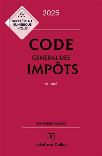 Code général des impôts 2025, annoté 34ème édition - relié - Gérard ...