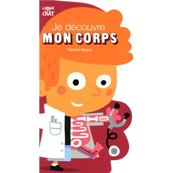 Je découvre mon corps - cartonné - Carine Fontaine, Fabrice Mosca ...