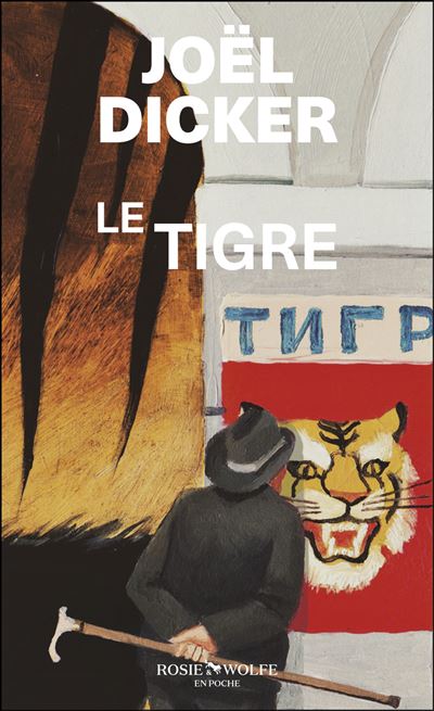 Le Tigre - Poche - Joël Dicker - Achat Livre ou ebook | fnac