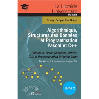 Algorithmique, Structures des Données et Programmation Pascal et C++ ...