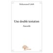 Une double tentation Nouvelle - broché - Mohammed Labib - Achat Livre ...