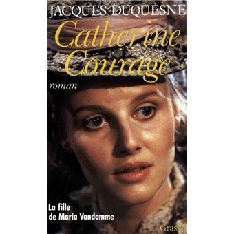Catherine Courage - broché - Jacques Duquesne - Achat Livre ou ebook | fnac