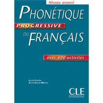 Phonetique progressive du francais avec 400 activites Livre de l'élève ...