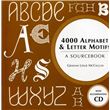 4000 alphabet & letter motifs. a sourcebook. avec cd.rom - broché ...