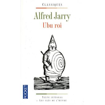Ubu roi - Poche - Alfred Jarry, Henri Béhar - Achat Livre | fnac