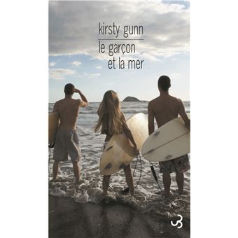 Le garçon et la mer - broché - Kirsty Gunn, Anouk Neuhoff - Achat Livre ...