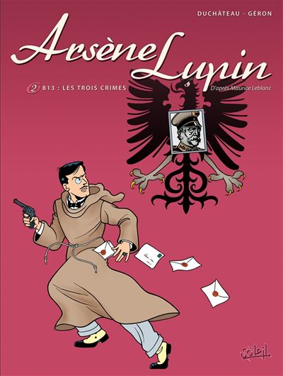 Arsène Lupin - Les Trois Crimes Tome 02 - Arsène Lupin T02 - André-Paul ...