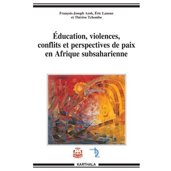 Éducation, violences, conflits et perspectives de paix en Afrique ...