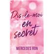 Dis-Le-Moi - Dis-le-moi - tome 2 - En secret - Mercedes Ron, Anais ...