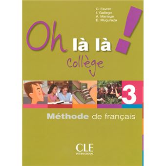 Oh la la 3 eleve + exercices version college - broché - MICHELE BOURDEAU, Catherine Favret ...