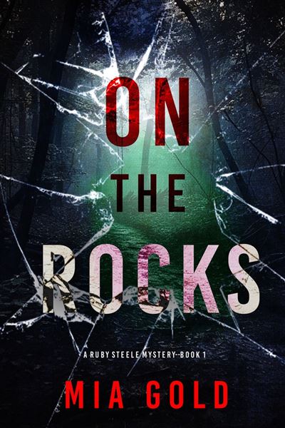 On the Rocks (A Ruby Steele Cozy Mystery—Book 1) - ebook (ePub) - Mia Gold - Achat ebook | fnac