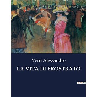 La vita di erostrato - broché - Alessandro Verri - Achat Livre | fnac