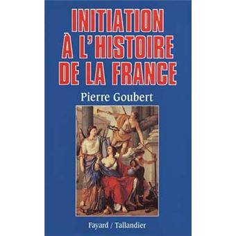Initiation à l'histoire de la France suivi d'une chronologie de cartes ...