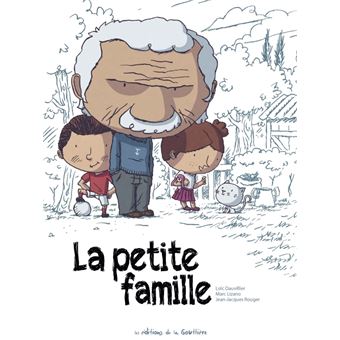 La petite famille - L'intégrale - La petite famille - Marc Lizano, Loïc ...