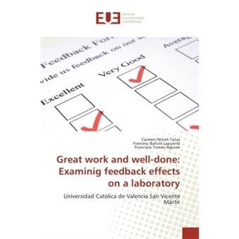 Great work and well-done: Examinig feedback effects on a laboratory ...