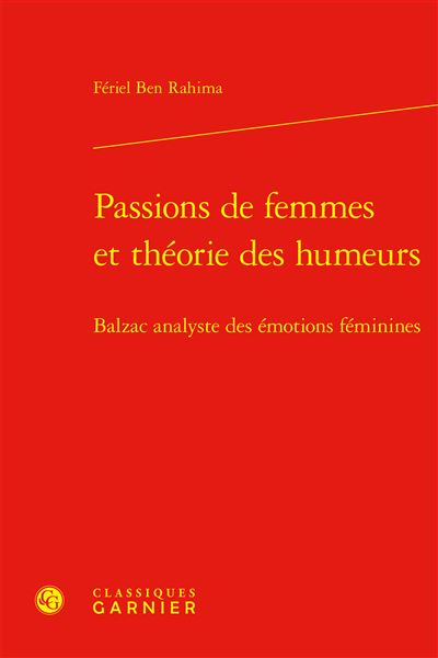 Passions de femmes et théorie des humeurs Balzac analyste des émotions ...