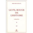 Le fil rouge de l'histoire, les religions du livre - broché - Bernard ...