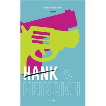 Hank & Heinrich roman - broché - Hans Muiderman - Achat Livre | fnac