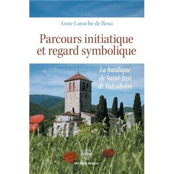 Parcours initiatique et regard symbolique - La basilique de Saint-Just ...