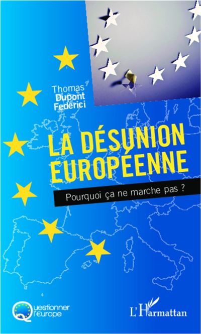 La désunion européenne Pourquoi ça ne marche pas ? - broché - Thomas ...