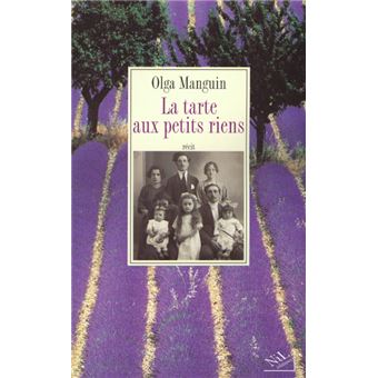 La tarte aux petits riens - broché - Olga Manguin - Achat Livre | fnac